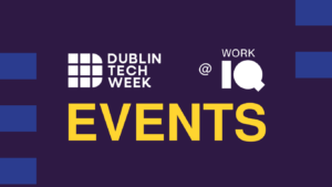 WorkIQ x Dublin Tech Week 2025